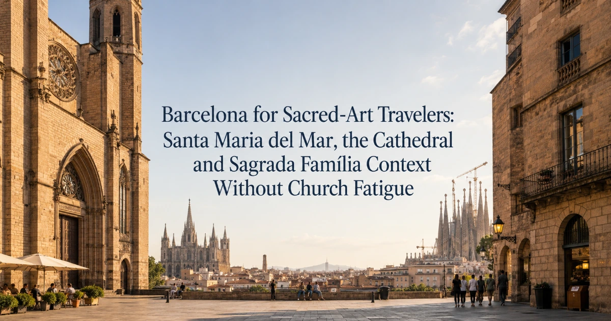 Barcelona for Sacred-Art Travelers: Santa Maria del Mar, the Cathedral ...